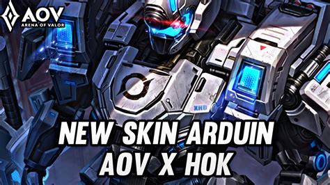 Upcoming New Skin Arduin Aov X Hok Arena Of Valor Youtube