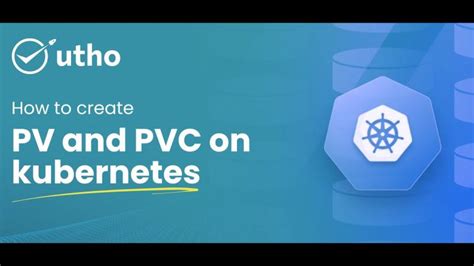how to create pv and pvc on kubernetes in utho cloud satyajit barik