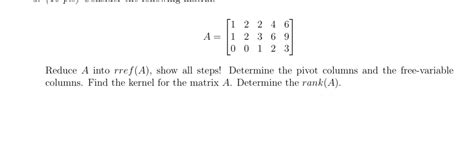 solved a [122461236900123]reduce a into rref a ﻿show all