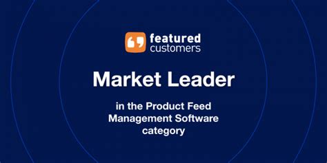 Feedonomics Recognized As Market Leader In Product Feed Management