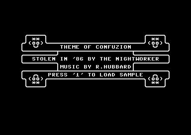 CSDb Theme Of Confuzion The Rob Hubbard Sample By Nightworker 1986