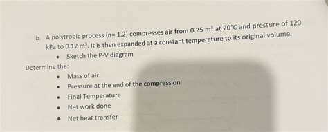 Solved B A Polytropic Process N12 Compresses Air F