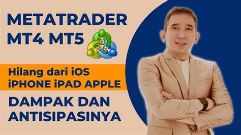 Metatrader Mt4 Mt5 Hilang Dr Ios Iphone Ipad Apple Dampak Dan