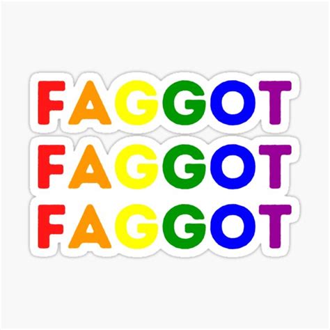 Faggot Sticker For Sale By Preslavagenova Redbubble
