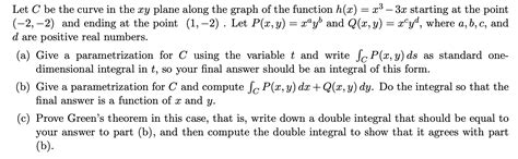 solved let c be the curve in the xy plane along the graph of