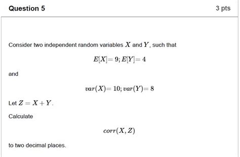 solved question 5 3 pts consider two independent random