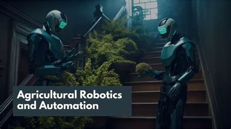 Agricultural Robotics And Automation Harisharan Devgan