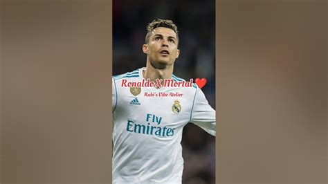 Cr7 X Mortals 💓 Shortvideo Viralvideo Shorts Youtube
