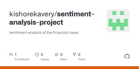 github kishorekavery sentiment analysis project sentiment analysis of the financiql news