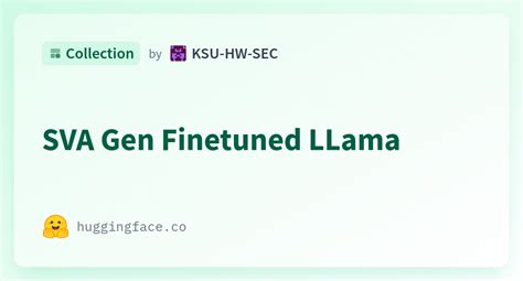 SVA Gen Finetuned LLama A KSU HW SEC Collection