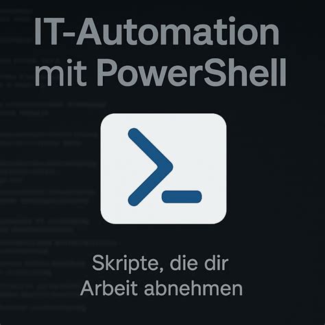 Automatisiere Ihre It Aufgaben Mit Powershell Skripten By Muhammedmust