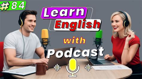 Learn English FAST With Podcast Conversation: Episode 84| Podcast For Learning English #english ...