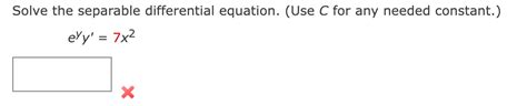 Solved Solve The Separable Differential Equation Use C For