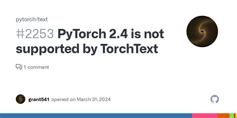 pytorch 2 4 is not supported by torchtext · issue 2253 · pytorch text
