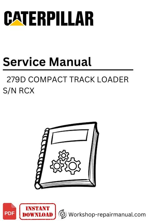 Service Repair Manual Cat Caterpillar 279d Compact Track Loader S N Rcx