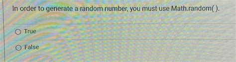 Solved In Order To Generate A Random Number You Must Use