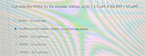 Solved Calculate The Vmax For The Enzyme Usfase At