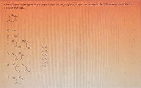 Solved Select The Reagents That You Would Use To Prepare