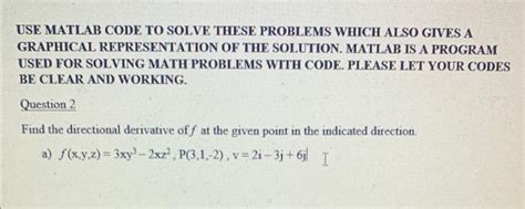 Solved USE MATLAB CODE TO SOLVE THESE PROBLEMS WHICH ALSO Chegg