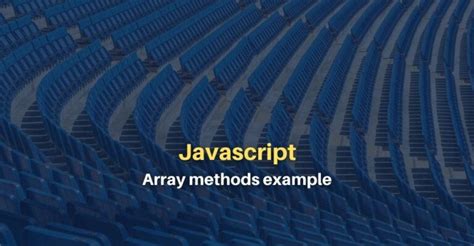 Javascript Array Methods Example Tech Incent