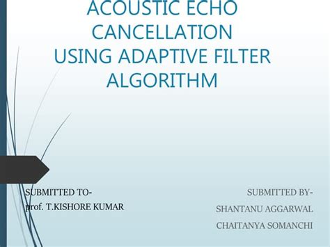 Acoustic Echo Cancellation Pptx Digital Audio Computer Software And Applications