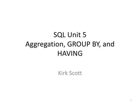 Ppt Sql Unit 5 Aggregation Group By And Having Powerpoint