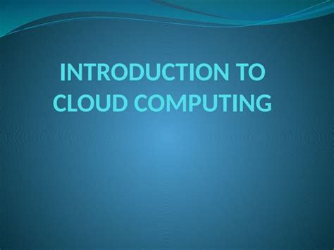 Cloud Computing Module 1 Introductionpptx