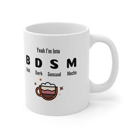 Yeah I M Into Bold Dark Sensual Mocha Coffee Meme Funny Coffee Memes Funny Coffee Mug