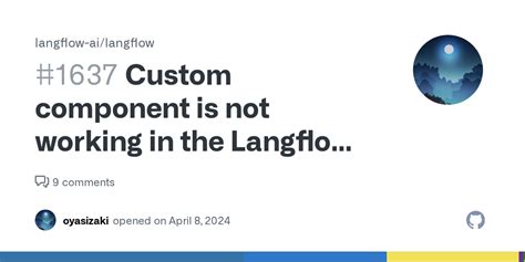 Custom Component Is Not Working In The Langflow 10 Preview · Issue