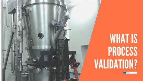 What Is Process Validation Bora Pharmaceuticals Premium CDMO