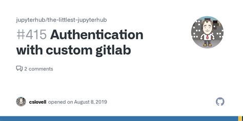Authentication With Custom Gitlab · Issue 415 · Jupyterhubthe