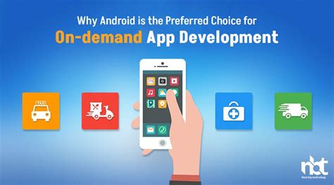 Why Android Is The Preferred Choice For On Demand App Development