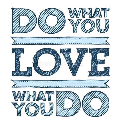 Do What You Love Love What You Do Stock Vector Illustration Of