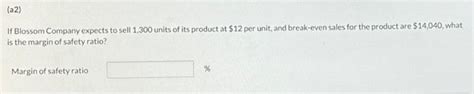 Solved If Blossom Company Expects To Sell 1300 Units Of Its