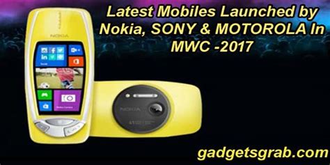 MWC Latest Smartphones By Nokia Motorola And Xperia Launched In MWC