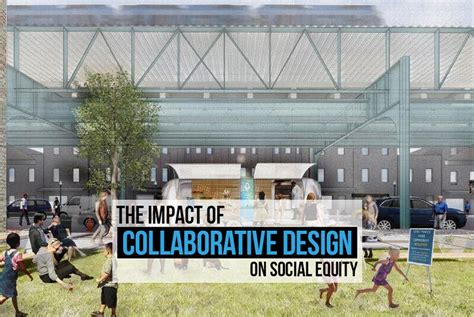 The Impact Of Collaborative Design On Social Equity Rtf Rethinking The Future
