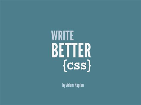 Write Better Css Speaker Deck
