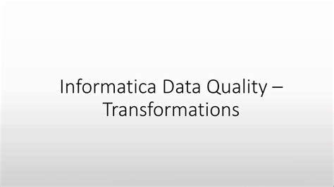 Informatica Data Quality Tutorial Idq Transformation Youtube