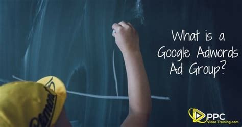 What Is An Ad Group In Google Ads Adwords PPC Video Training