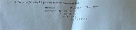 Solved 1 Solve The Following Lp Problem Using The Simplex