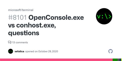 OpenConsole Exe Vs Conhost Exe Questions Issue Microsoft Terminal GitHub