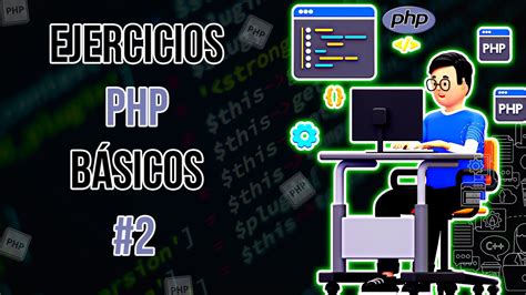 ejercicios php básicos 2 php y html youtube