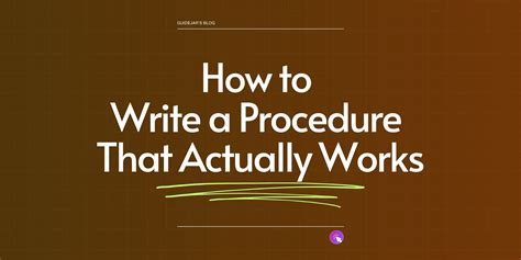 How To Write A Procedure That Actually Works
