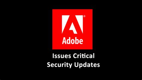 Adobe Issues Critical Security Updates