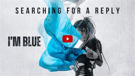 Im Blue Searching For A Reply