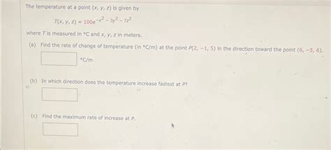 solved the temperature at a point x y z ﻿is given