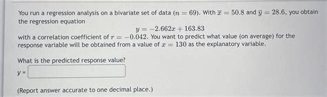 Solved You run a regression analysis on a bivariate set of | Chegg.com