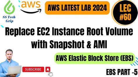 lec 59 how to replace aws ec2 instance ebs root volume with snapshot and ami aws ebs part 5