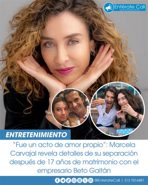 La Actriz Colombiana Marcela Carvajal Reveló Que Su Matrimonio Con El Empresario Alberto ‘beto
