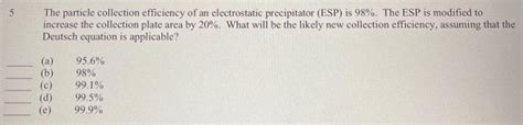Solved 5 The Particle Collection Efficiency Of An